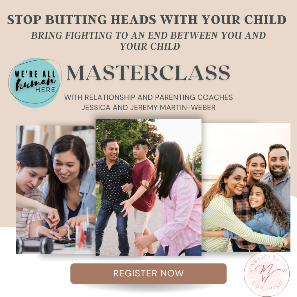 “Stop butting heads with your child” Masterclass - We're All Human Here